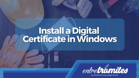 Install A Digital Certificate In Windows 10 Entre Trámites