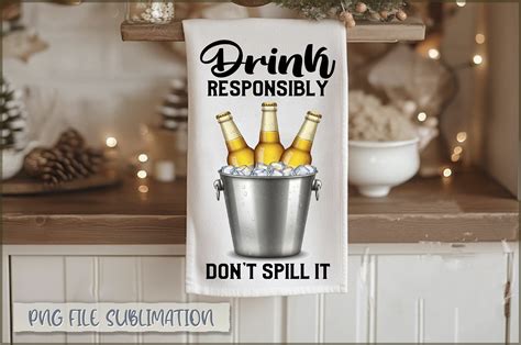 Drink Responsibly Dont Spill It Towel S Graphic By Extreme Designart