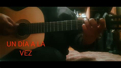 Un DÍa A La Vez Fingerstyle Guitar Youtube