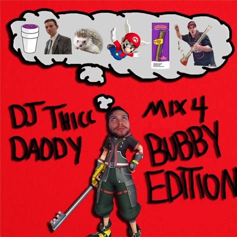 Stream Dj Thick Daddy Mix 4 Bubby Edition By Lil Chef Listen Online