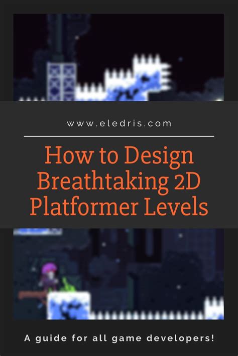 How To Design Breathtaking 2d Platformer Levels Level Design