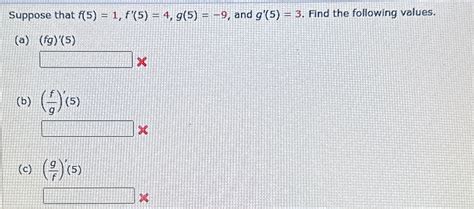 solved suppose that f 5 1 f 5 4 g 5 9 ﻿and g 5 3