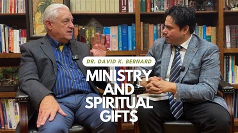 Ts And Ministry With Dr David K Bernard Youtube