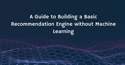 Building A Basic Recommendation Engine No Machine Learning Knowledge Required Aditya Kumar