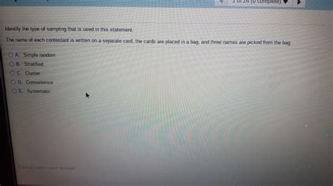 Solved Complete Identify The Type Of Sampling That Is Chegg
