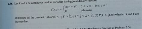 Solved Let X And Y Be Continuous Random Variables Having Chegg Com