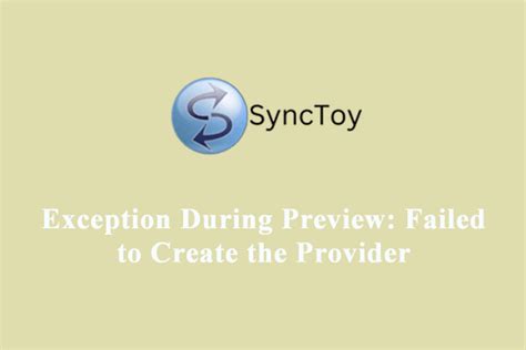 Full Fixed Synctoy Exception During Preview On Windows 10