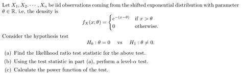 Solved Let X1 X2 Xn Be Iid Observations Coming From