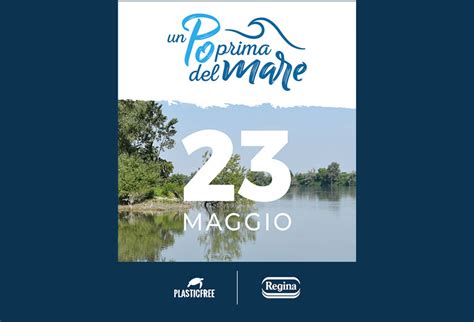 Sofidels Regina Brand Alongside Po Before The Sea” Initiative