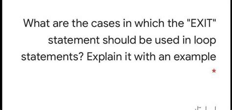 Solved What Are The Cases In Which The Exit Statement