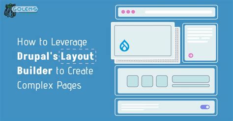 golems g a b b oÜ on linkedin how to leverage drupal s layout builder