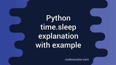 Python Time Sleep Method Explanation With Example CodeVsColor
