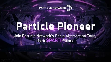 Freedum Kos On Linkedin Particle Pioneer Join Particle Networks Chain Abstraction Tour Earn