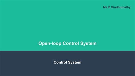 open loop system control system sindhumathy pptx home appliances home and garden
