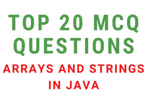 Top 20 Mcq Questions On Arrays And Strings In Java Infotechsite