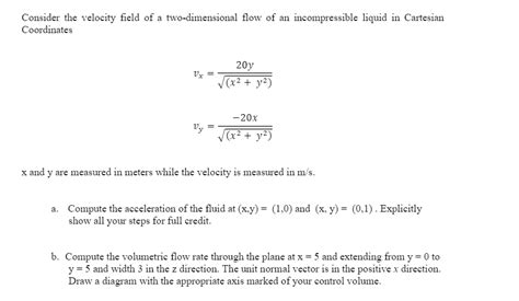 Solved Consider The Velocity Field Of A Two Dimensional Flow Chegg