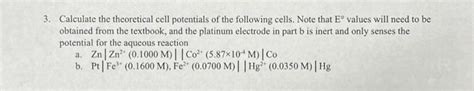 Solved Calculate The Theoretical Cell Potentials Of The