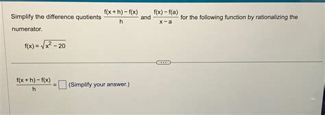 Solved Simplify The Difference Quotients F X H F X H ﻿and