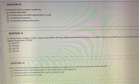 Solved Question 12 Economists Build Economic Models By