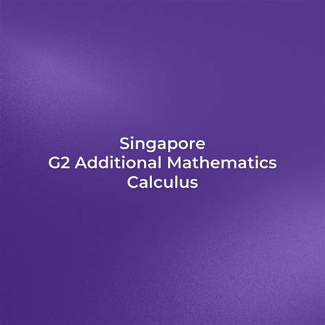 Master Singapore G2 Additional Math Calculus Ace Your Exams