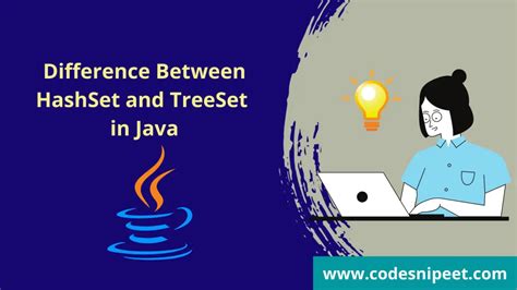 Understanding The Difference Between Hashset And Treeset In Java