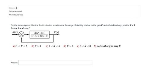 Solved For The Shown System Use The Routh Criterion To Chegg Com