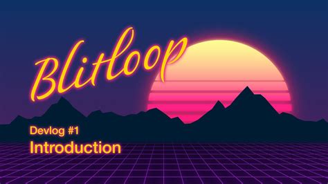 Blitloop Devlog Introduction Johan Steen