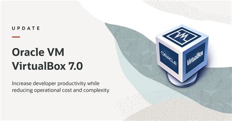 Ally Cho On Linkedin Oracle Virtualbox 7 To Help Developers Increase