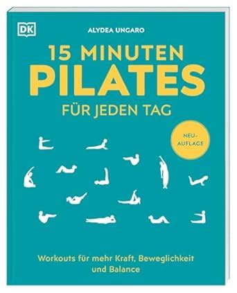 15 Minuten Pilates Für Jeden Tag Workouts Für Mehr Kraft