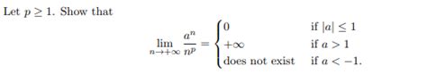 Solved Let P≥1 Show That Limn→ ∞npan ⎩⎨⎧0 ∞ Does Not Exist