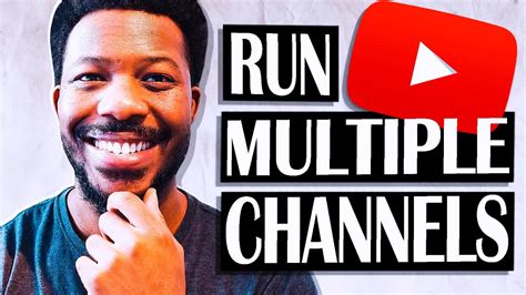 How To Run Multiple YouTube Channels Tips Advice YouTube