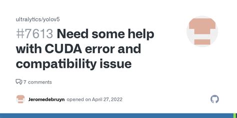 Need Some Help With Cuda Error And Compatibility Issue · Issue 7613
