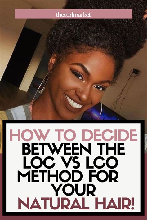 Lco Vs Loc Method For Natural Hair Natural Hair Styles Natural Hair