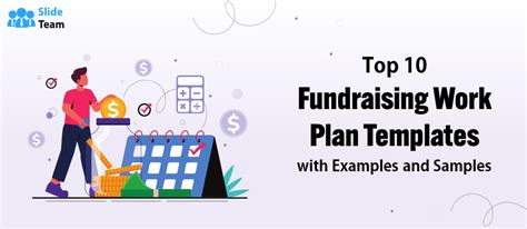 Top 10 Fundraising Work Plan Templates With Examples And Samples