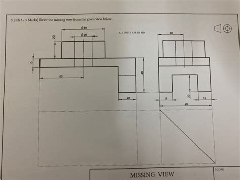 solved 3 ch 3 5 marks] draw the missing view from the