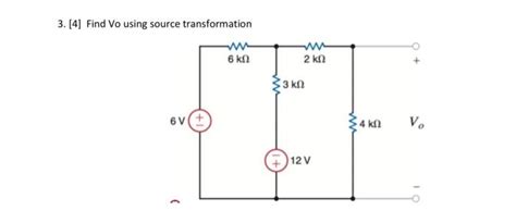 solved 3 [4] find vo using source transformation