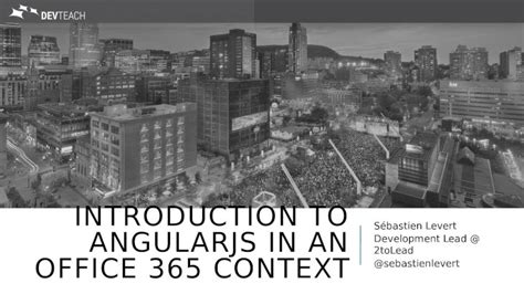 Pptx Devteach 2016 Introduction To Angularjs In An Office 365