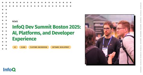 Infoq Dev Summit Boston 2025 Ai Platforms And Developer Experience