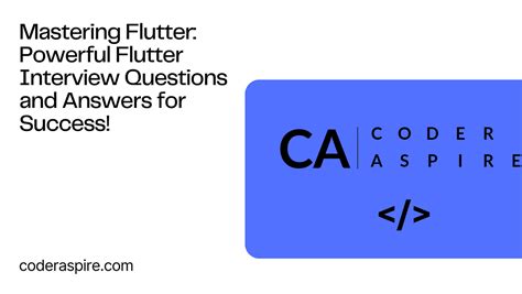 powerful qanda flutter flutter interview questions and answers for success — coderaspire by