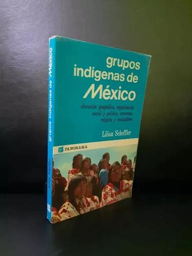 Grupos Indigenas De México Lilian Scheffler Meses Sin Interés