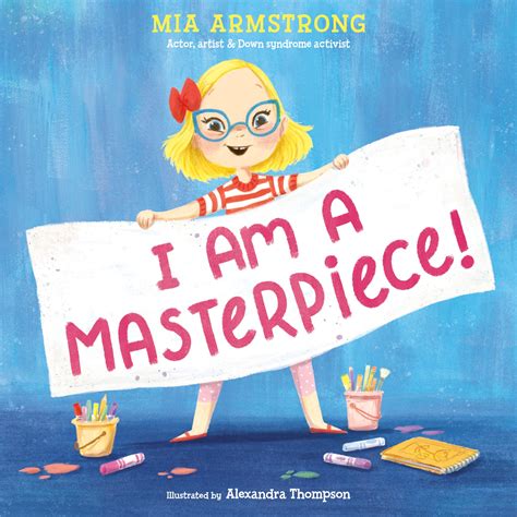 I Am A Masterpiece An Empowering Story About Inclusivity And Growing Up With Down Syndrome