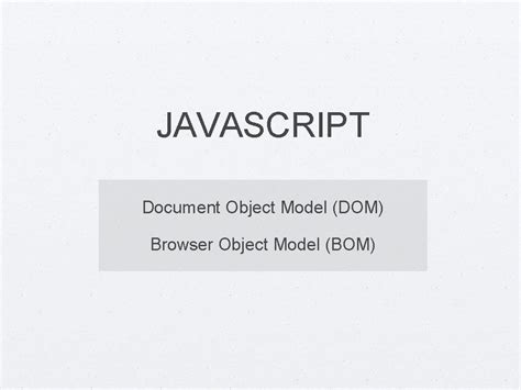 Javascript Document Object Model Dom Browser Object Model