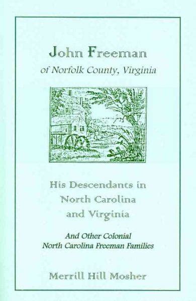 John Freeman Of Norfolk County Virginia His Descendants In North