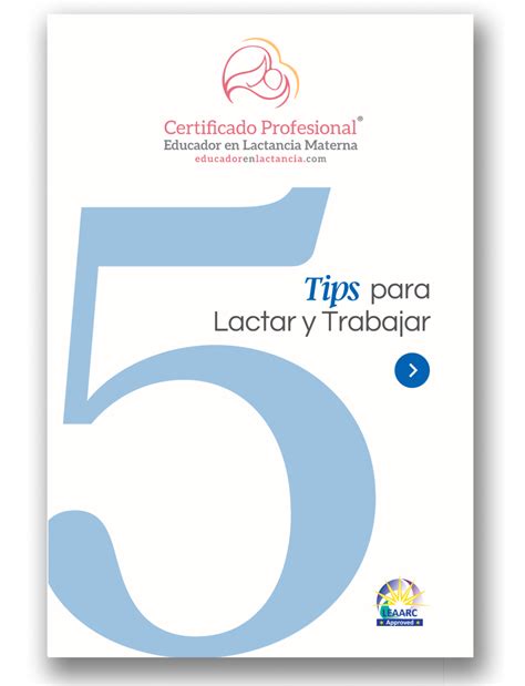 5 Tips Para Lactar Y Trabajar Certificado En Educador En Lactancia