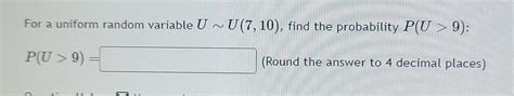 solved for a uniform random variable u∼u 7 10 find the