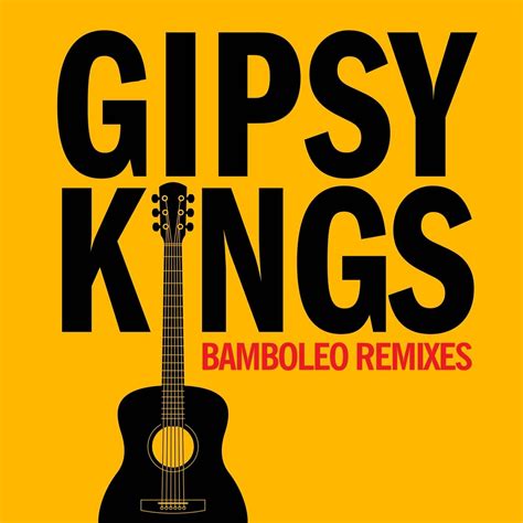 Release “bamboleo Remixes” By Gipsy Kings Cover Art Musicbrainz