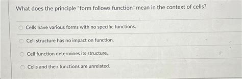 solved what does the principle form follows function mean