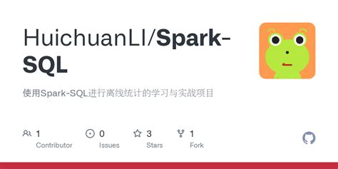 Github Huichuanlispark Sql 使用spark Sql进行离线统计的学习与实战项目
