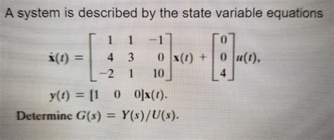solved a system is described by the state variable equations