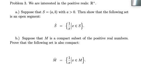 Solved Problem We Are Interested In The Positive Reals Chegg Com